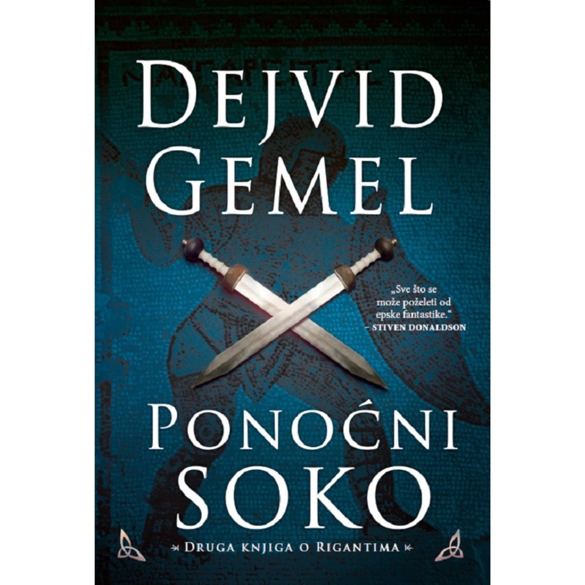 Ponoćni Soko Druga knjiga o Rigantima - Dejvid Gemel ČAROBNA KNJIGA ...