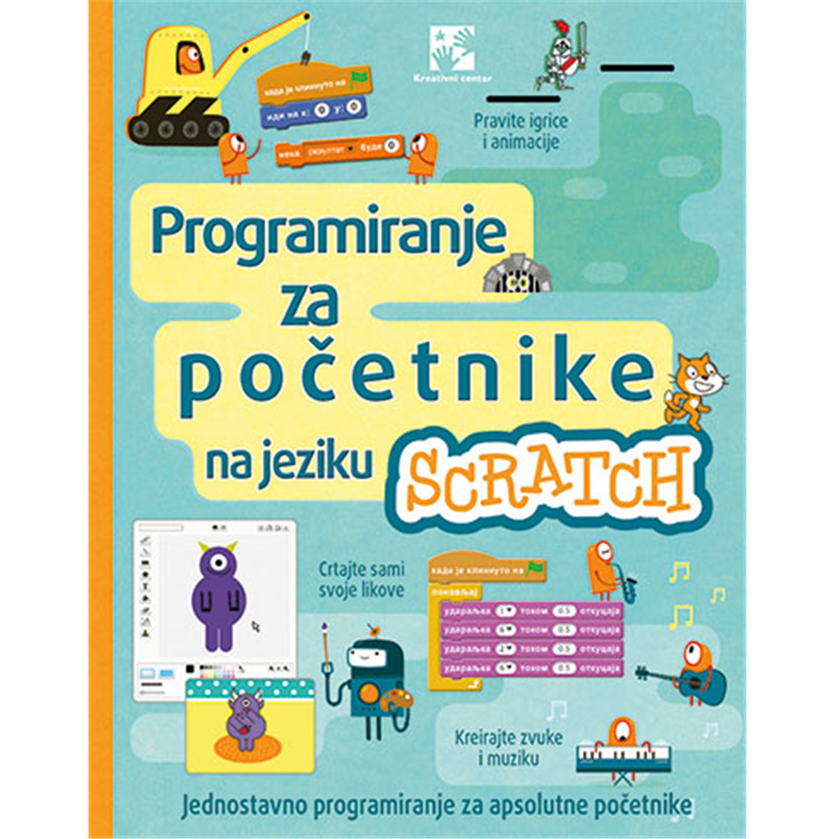 Programiranje za početnike na jeziku Scratch KREATIVNI CENTAR ...