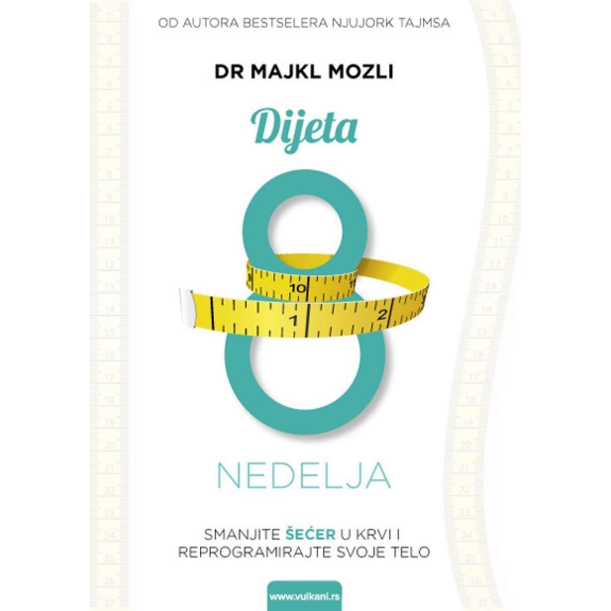 Dijeta osam nedelja - Majkl Mozli VULKAN | Knjižara Prima