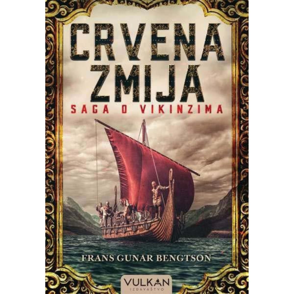 Crvena zmija :saga o vikinzima - Frans Gunar Bengston VULKAN | Knjižara ...